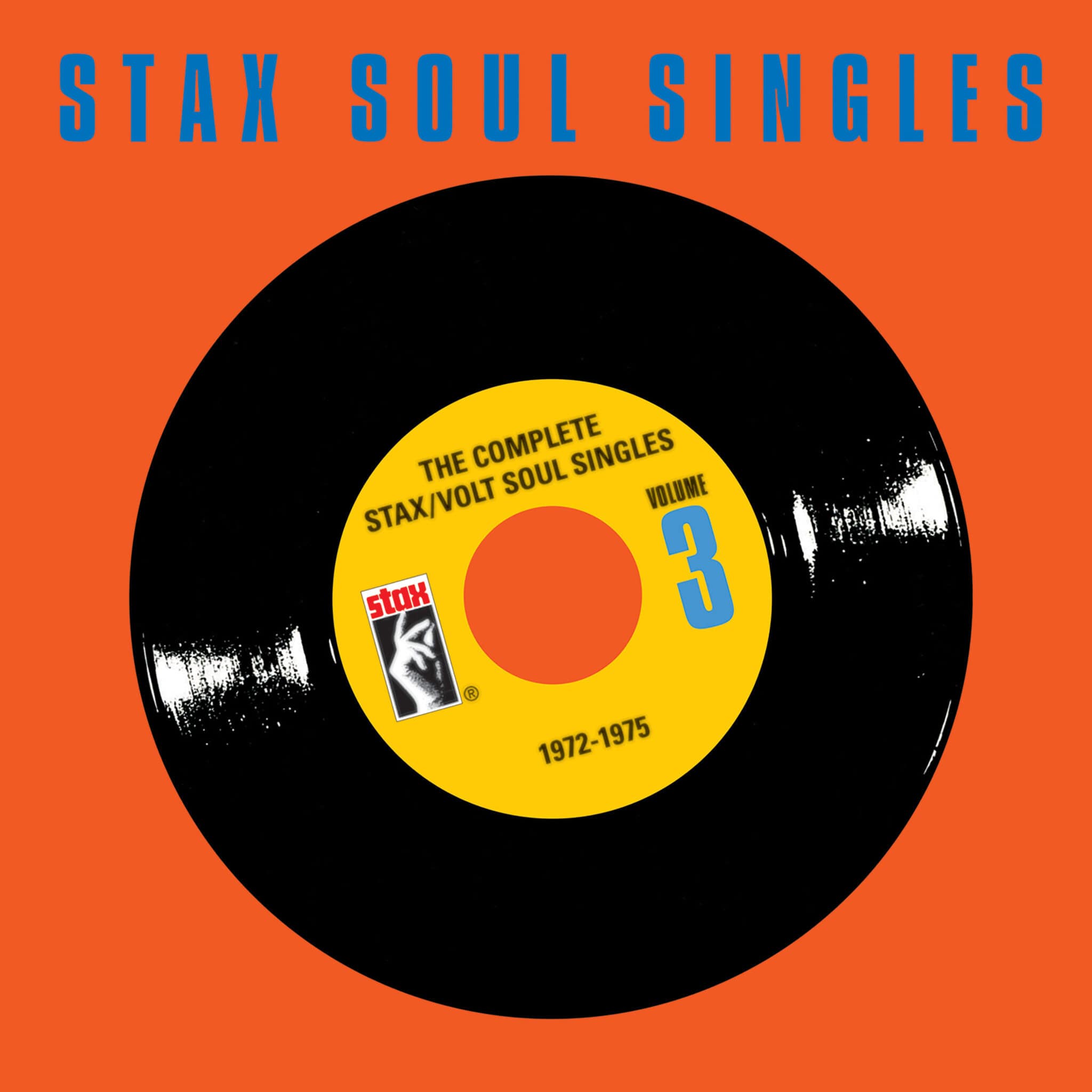 The Complete Stax-Volt Soul Singles, Volume 3: 1972–1975 - Stax Records